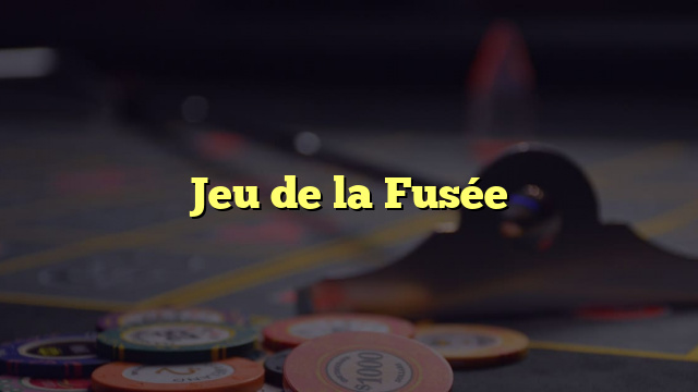 Jeu de la Fusée